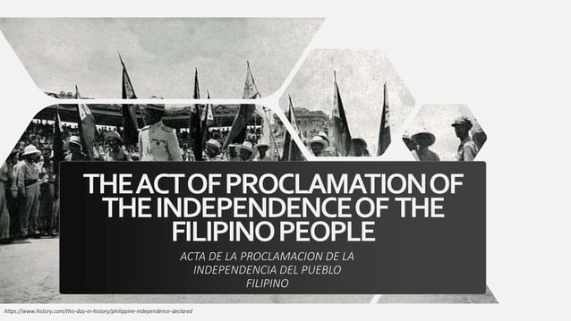 The Act of Proclamation of the Independence of the Filipino people ...