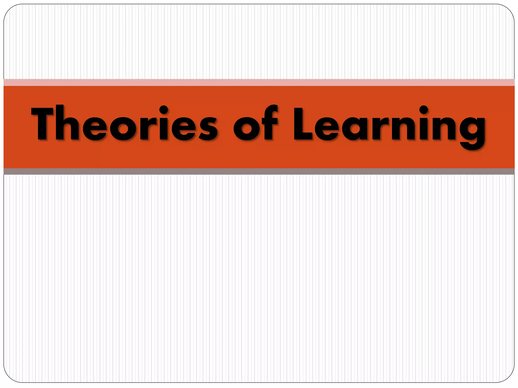 Theories of Learning | PPTX