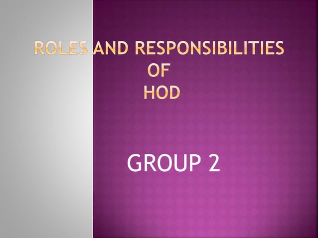 Group 2 Presentation - Roles and Responsibilities of HODs | PPTX
