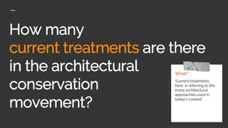 Architectural Conservation "Current Conservation Treatment" | PPT