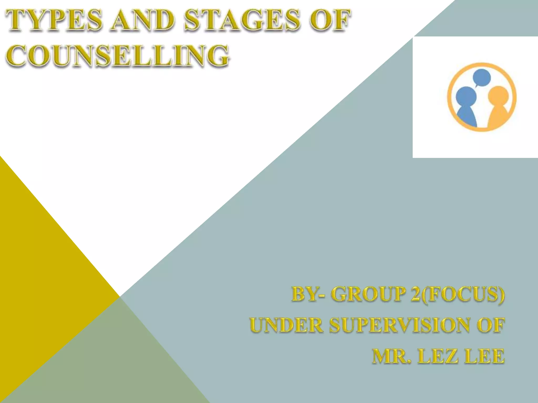 Types and Stages of Counselling | PPTX