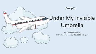 Under My Invisible Umbrella 21st Century | PPTX