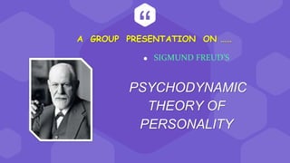 psychodynamic theory of personality..... | PPT