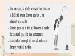 GROUP2- Aristotle's and Galileo's Concept of Motion, .pptx | Physics ...