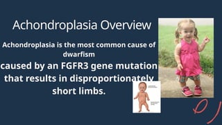 Achondroplasia Overview and Symptoms.pptx