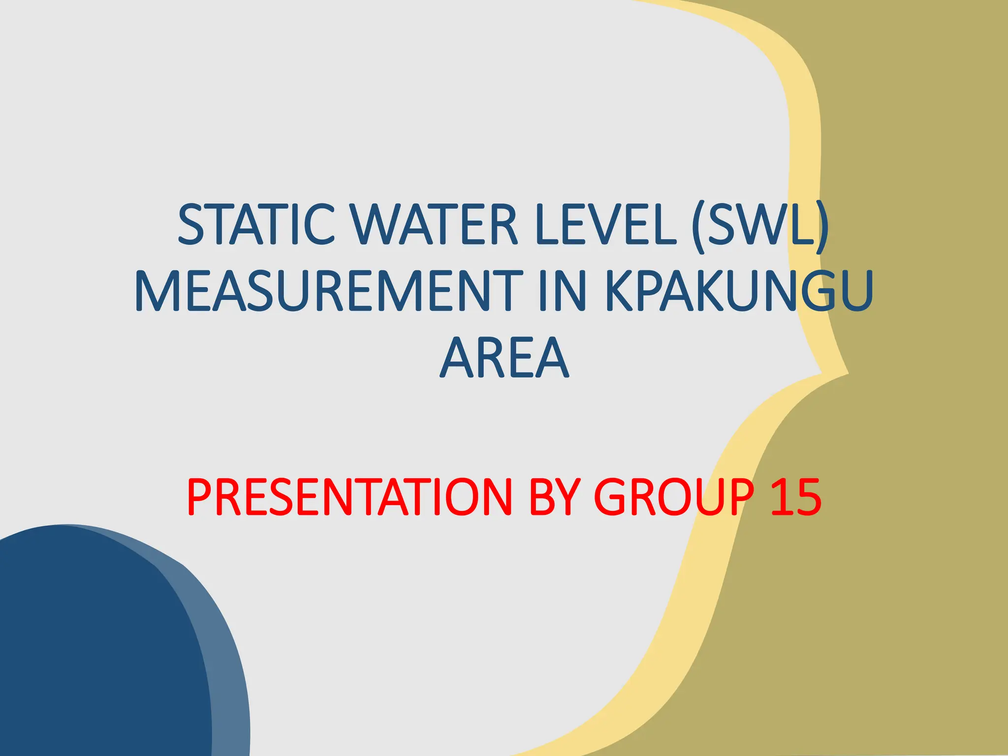 Static Water Level of Kpakungu Area of Minna Niger state | PPTX ...