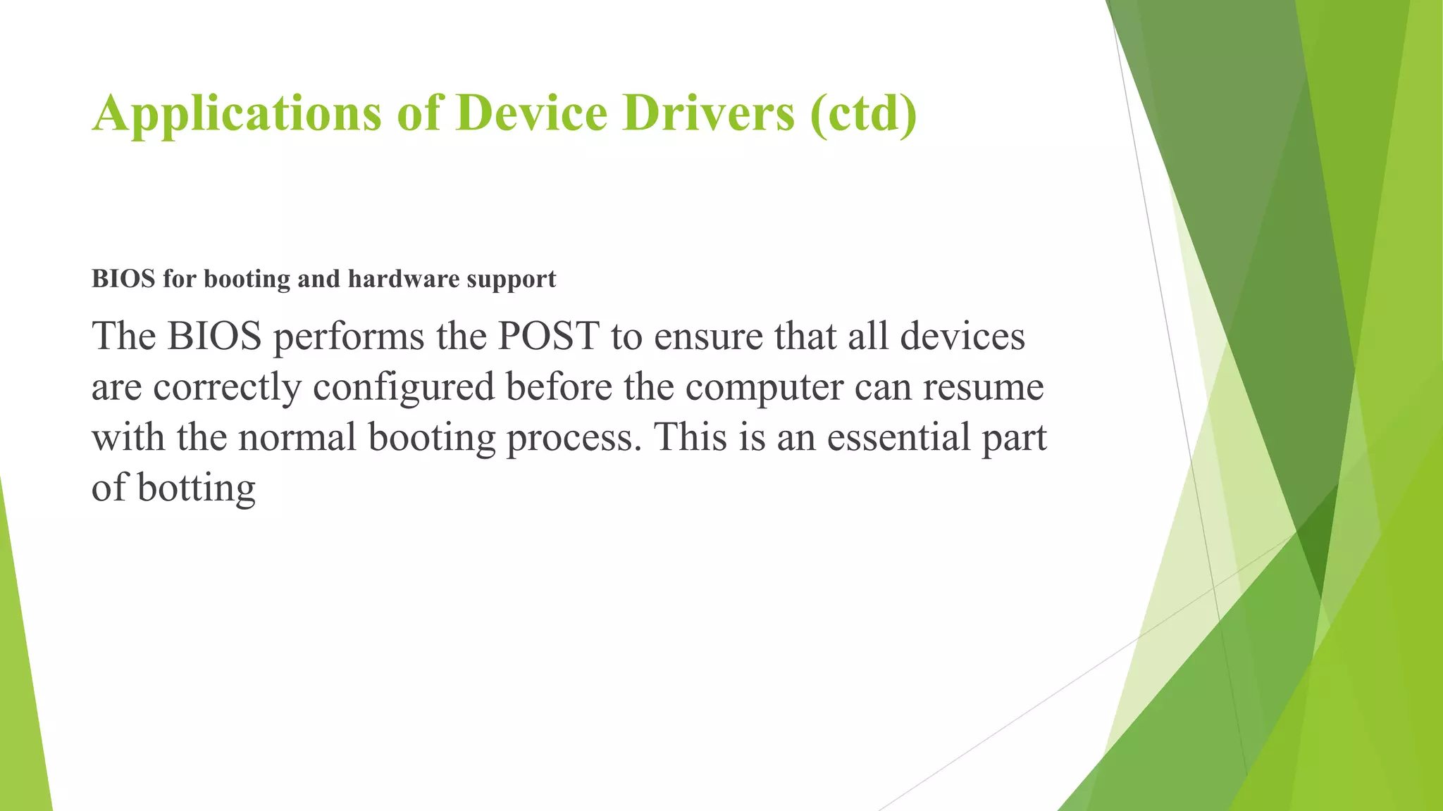 Device drivers and their applications | PPTX