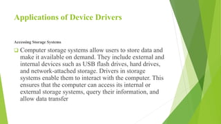Device drivers and their applications | PPTX
