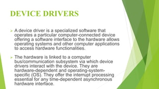 Device drivers and their applications | PPTX