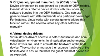 Device drivers and their applications | PPTX
