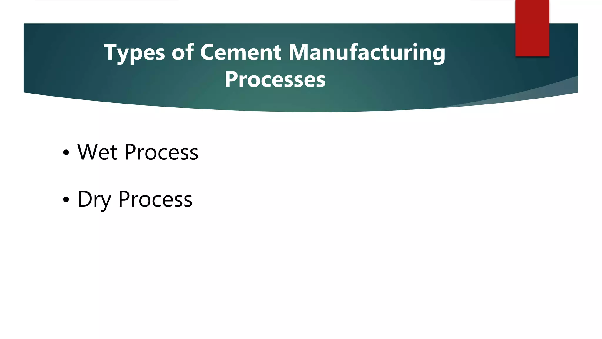 types and manufacturing of cement | PPTX