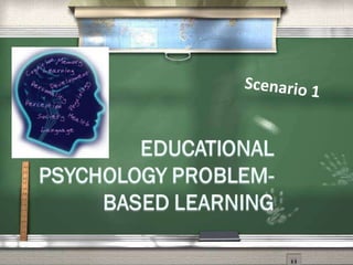Educational Psychology Scenario 1 | PPTX