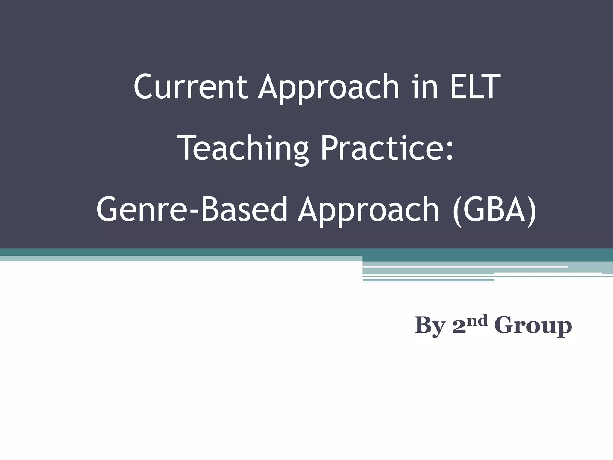 Genre Based Approach | PPTX