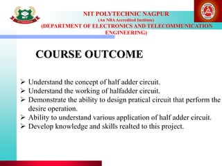 SIMULATE AND CIRCUIT ON GENERAL PURPOSE PCB OF HALF ADDER.pptx