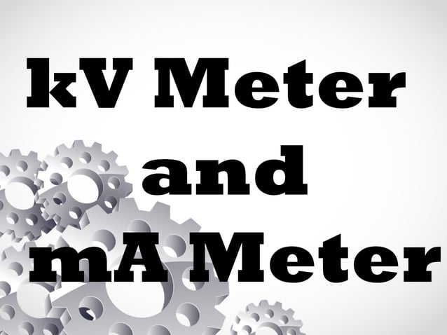 kV and mA Meters | PPT