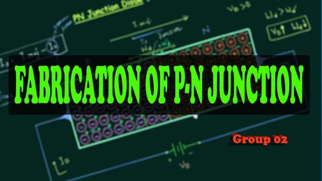 Fabrication of P-N Junction | PPTX | Chemistry | Science