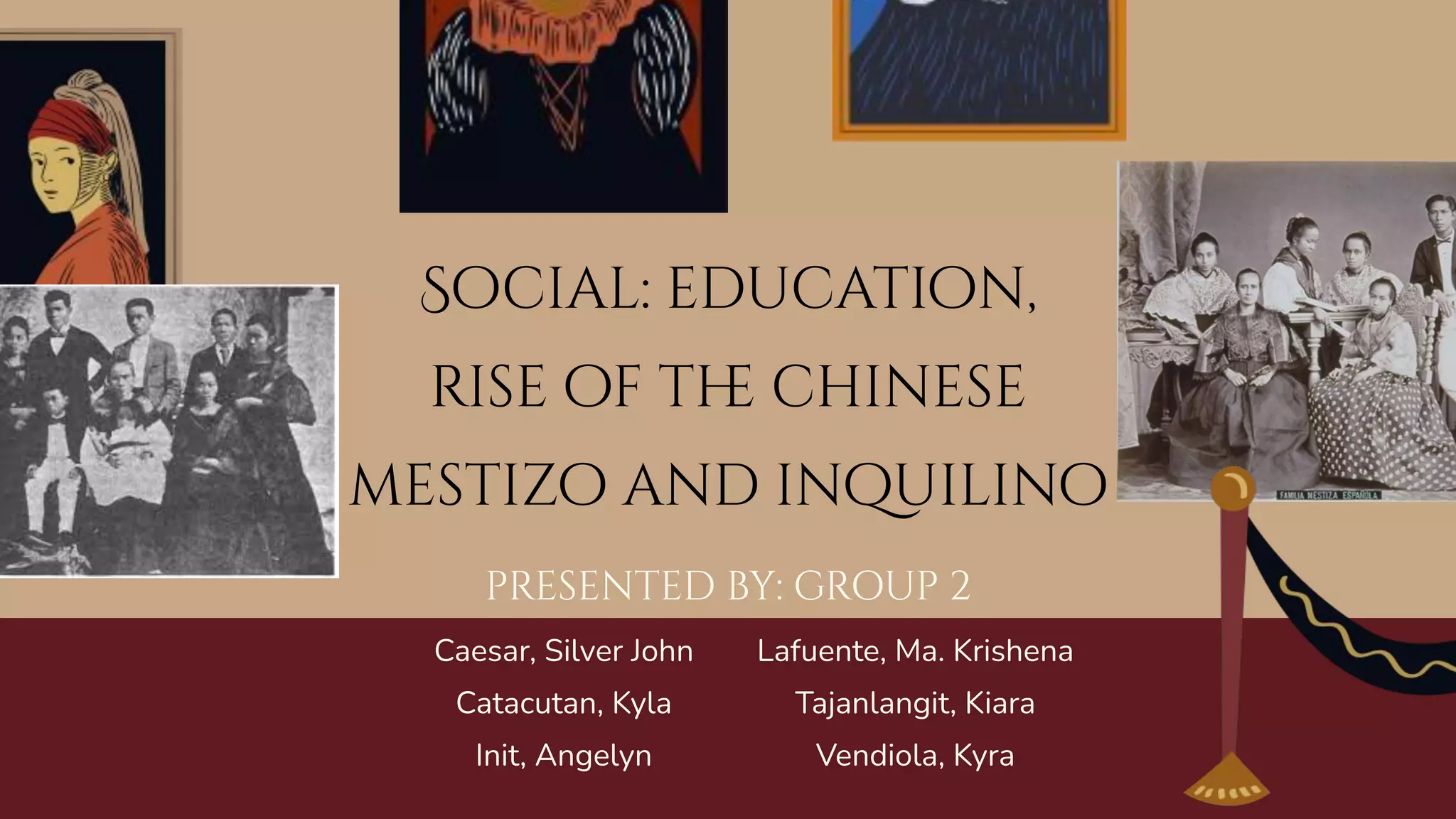 Group 2_Social education, rise of the Chinese mestizo, rise of the ...