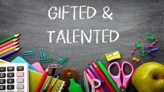 TYPES, CHARACTERISTICS, AND IDENTIFICATION OF GIFTED AND TALENTED ...