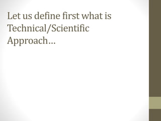 Group 3.1 technical_scientific_approach | PPTX