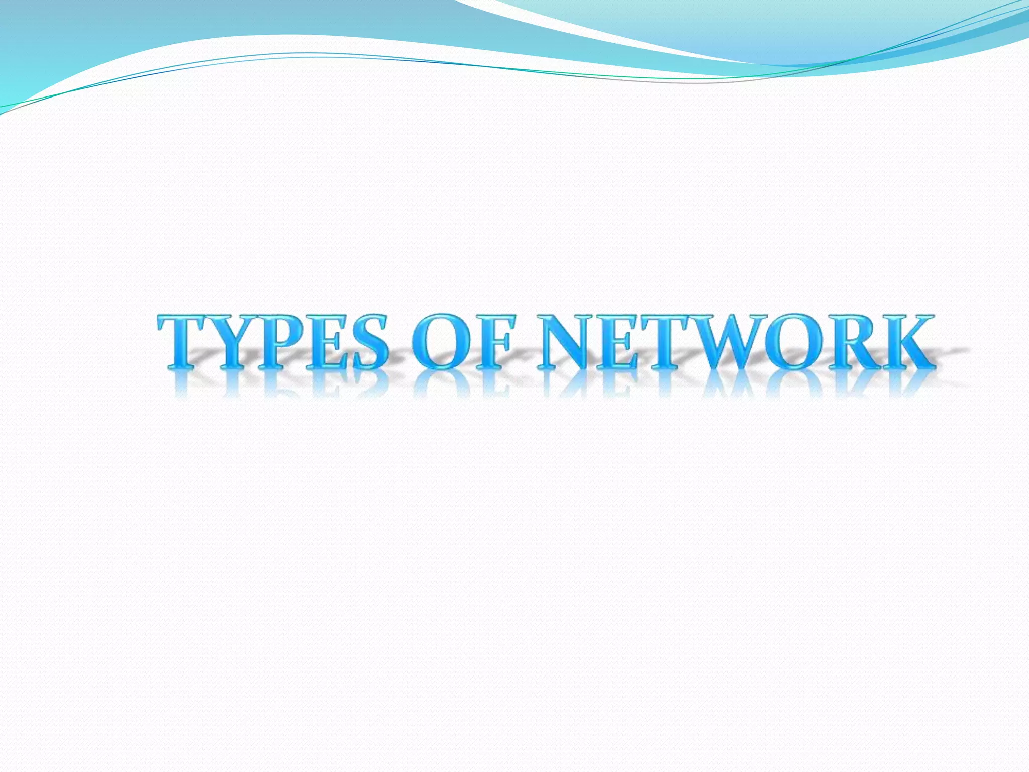 Types Of Networks | PPSX | Computer Networking | Computing