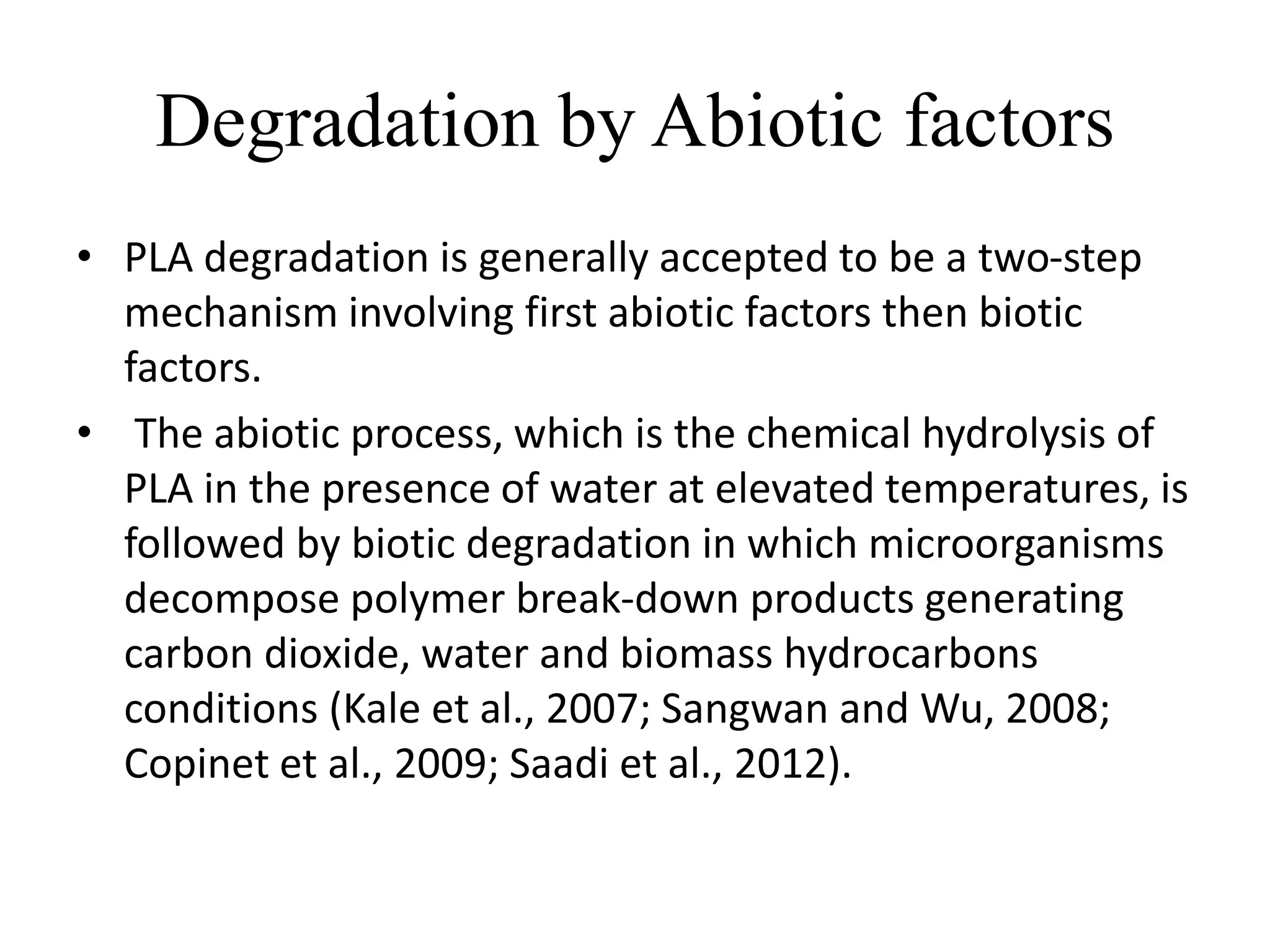 Environmental biodegradation of PLA by Biotic and Abiotic factors | PPTX