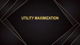consumer behavior and utility maximization | PPTX