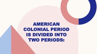 American colonial period (1910-1940) pdf | PPTX