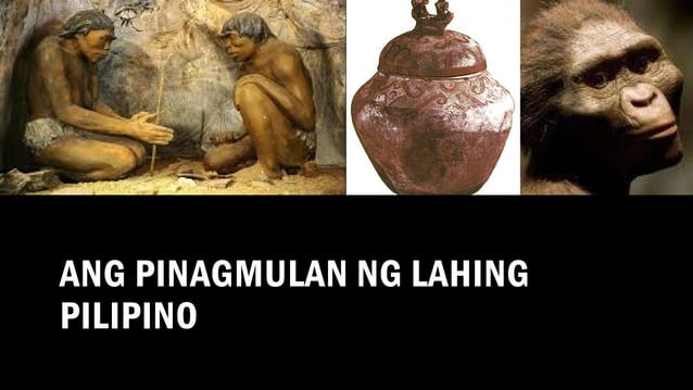 Pinagmulan ng Pilipinas at ng Lahing Pilipino | PPTX