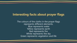 Group 3- Prayers flags blowing in the wind.pptx