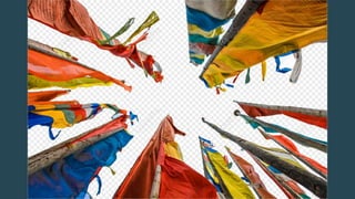 Group 3- Prayers flags blowing in the wind.pptx