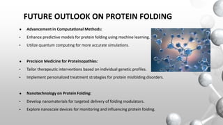 Group 3 - Protein folding - Recent Development - Cause of Alzheimer's Disease.pptx