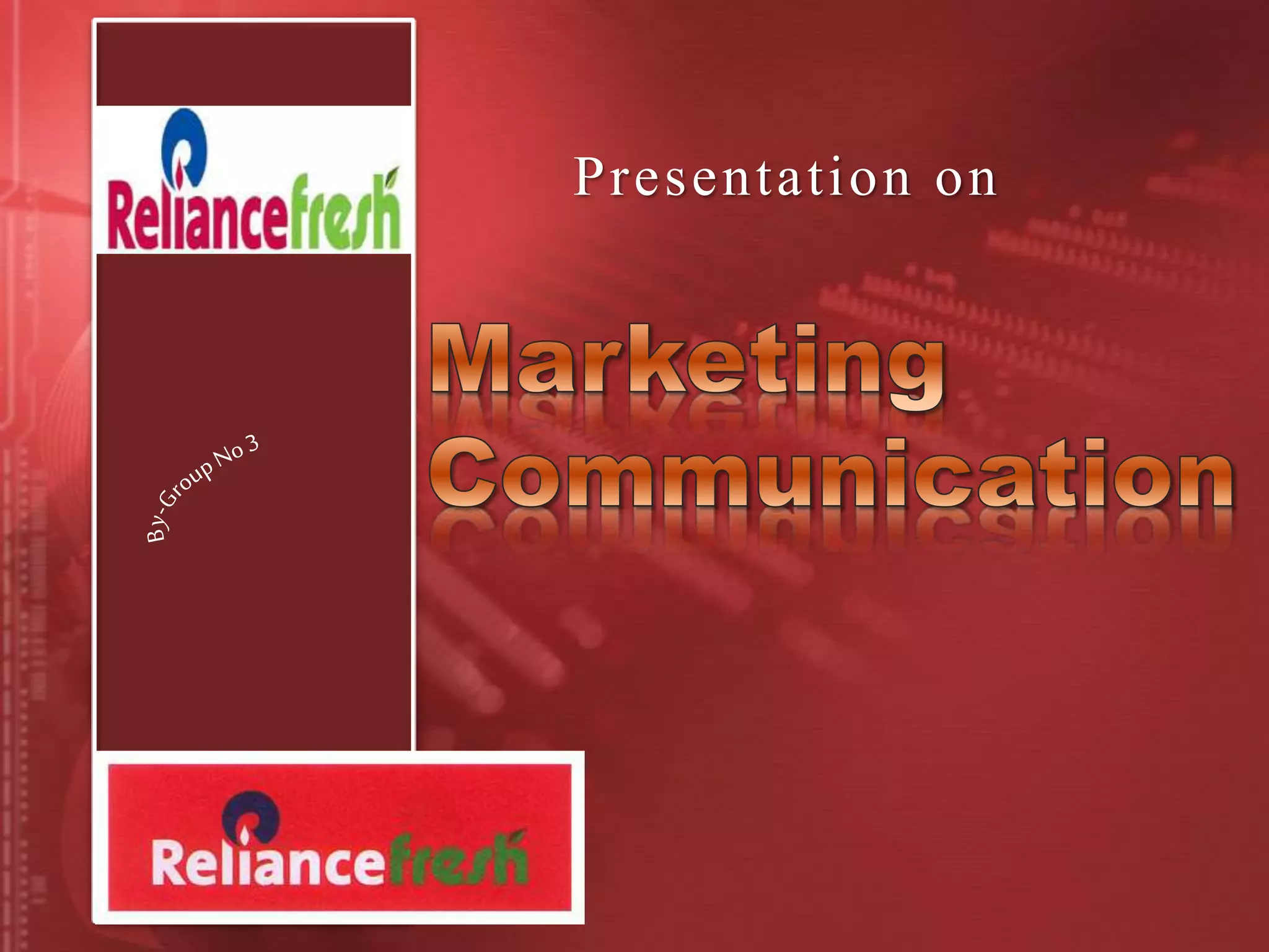 Reliance Fresh - Marketing Communication | PPTX