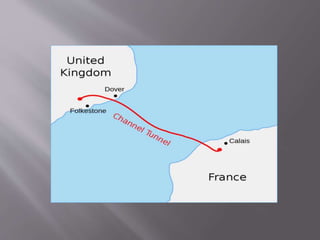 channel tunnel | PPTX | Rail Travel | Travel Type