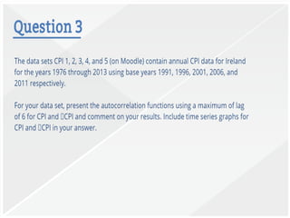 Econometrics: Autocorrelation and Time series graph assignment | PPT