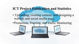 Group 3 lesson 13 ict project publication and statistics | PPTX