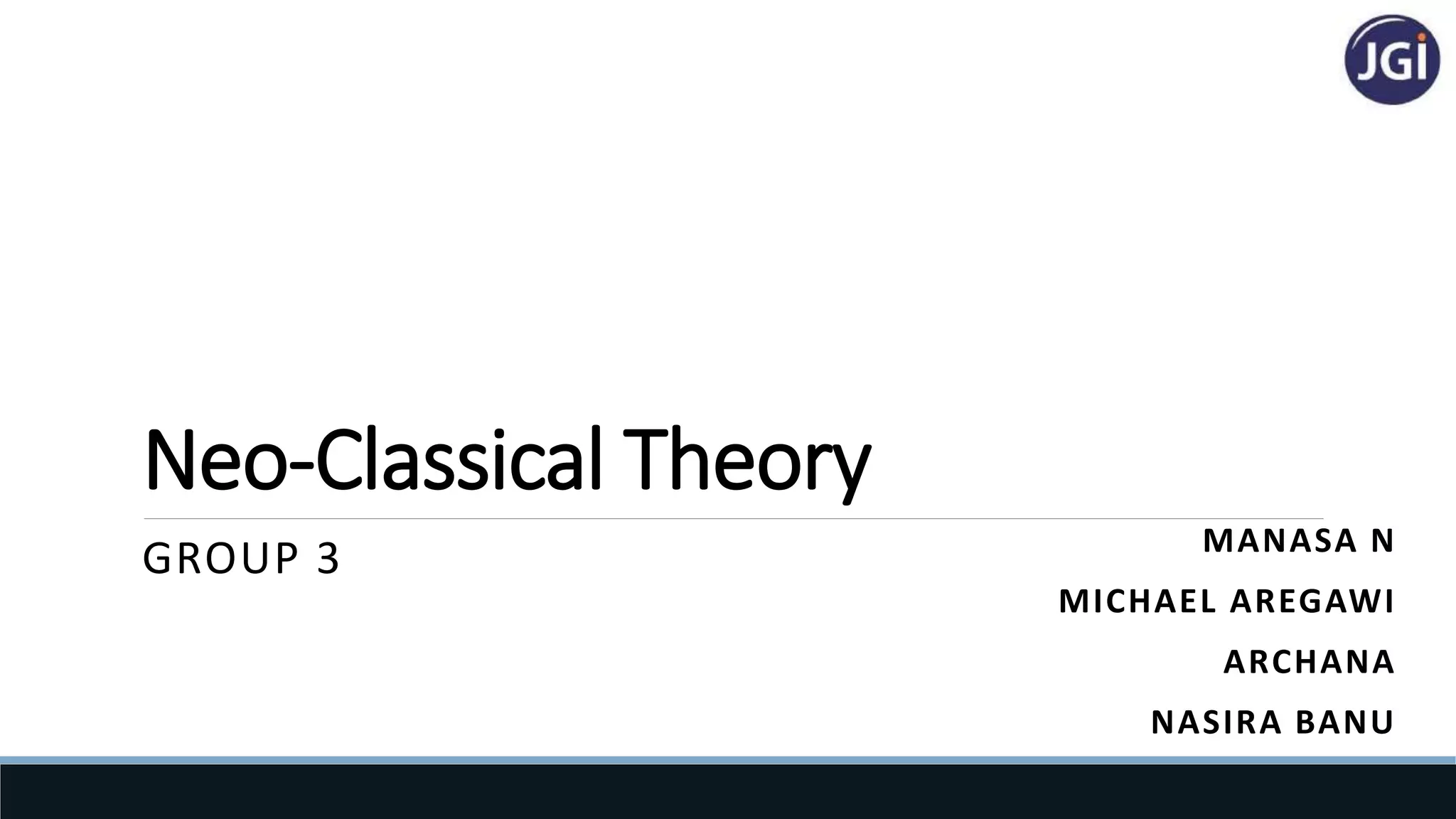 Group 3_Neo-Classical Theory_Final .pptx