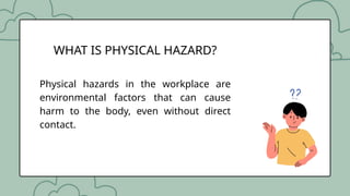 First Group3 Presentation Physical Hazard.pptx