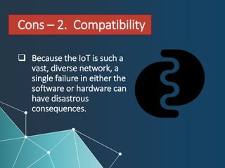 Cost of Convenience: Pros and Cons of IoT | PPTX