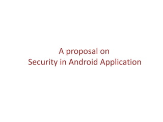 Security in Android Application | PPT