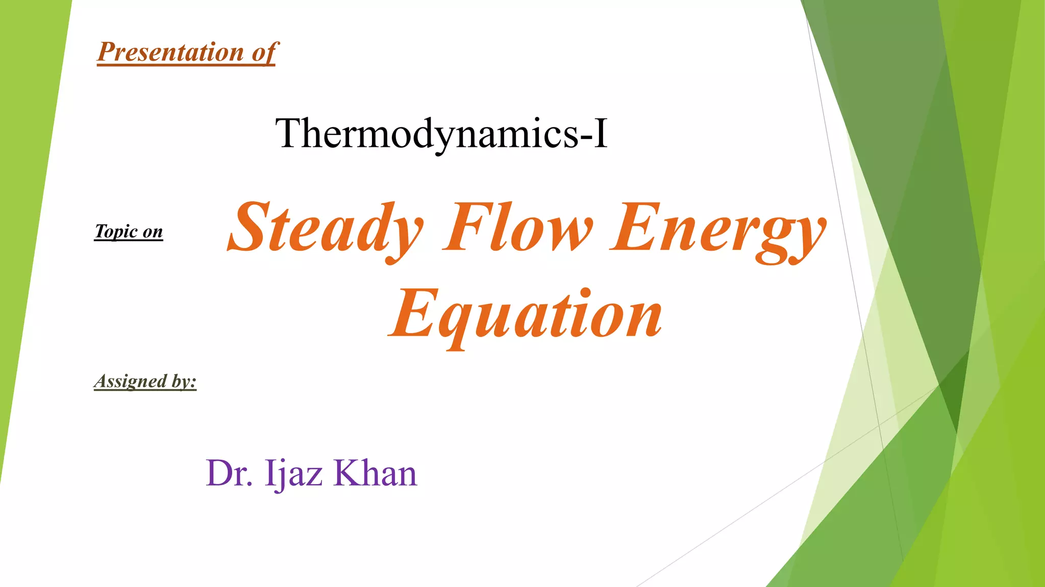 Steady flow energy eq....by Bilal Ashraf | PPTX