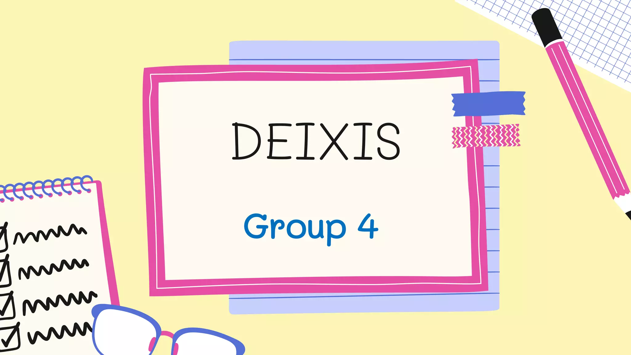 GROUP 4 - DEIXIS.pptx