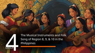 Music and Musical Instruments in Region 8-10 | PPTX