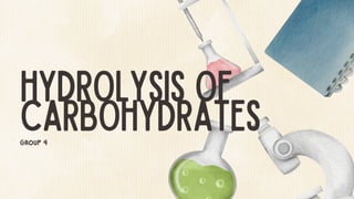 GROUP 4 ACTIVITY 4 HYDROLYSIS OF CARBOHY | PDF | Chemistry | Science
