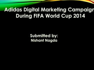 Adidas Digital Marketing Campaign For Fifa World Cup | PPTX