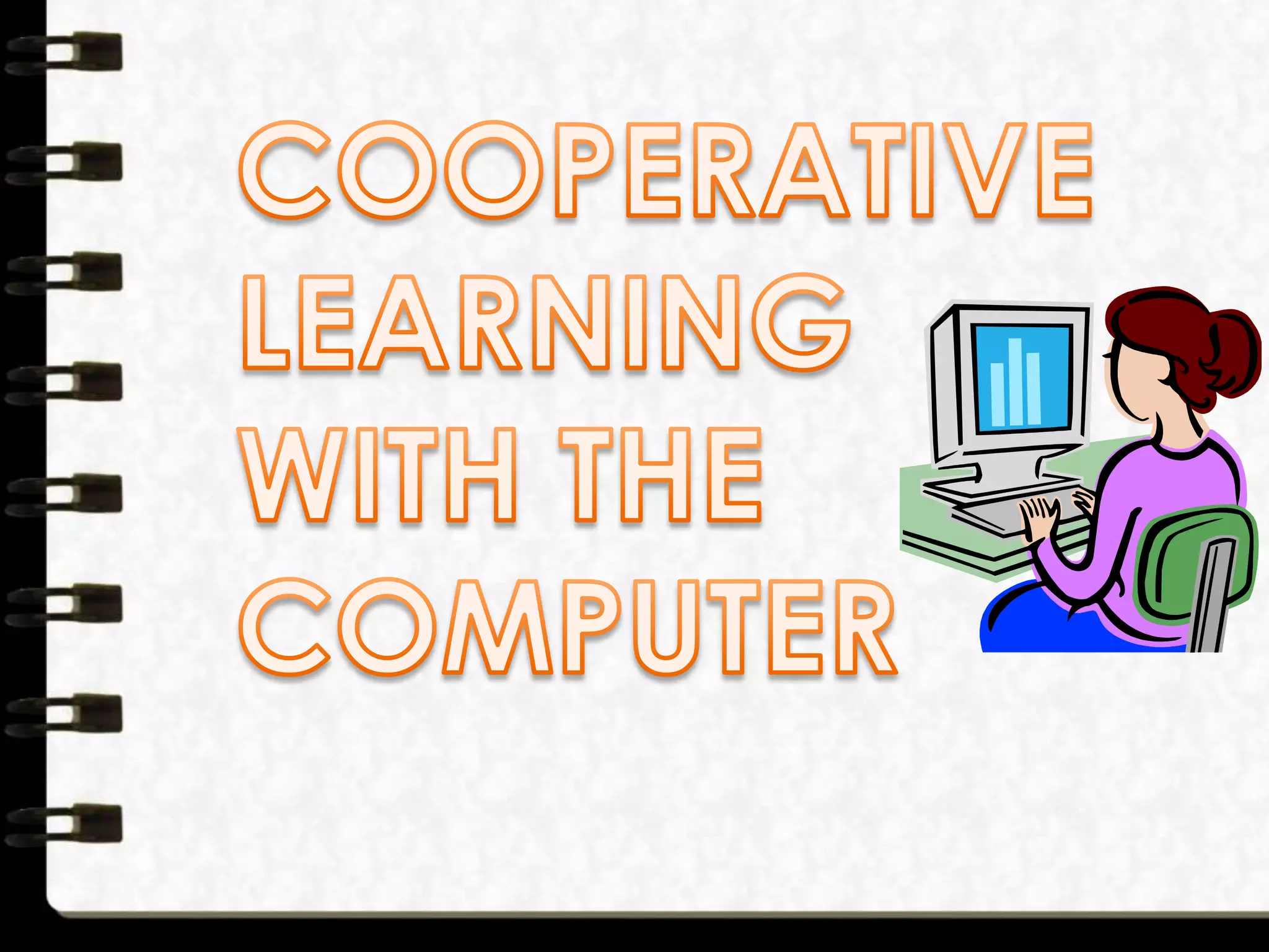 Cooperative Learning with the Computer (group 4) | PPT