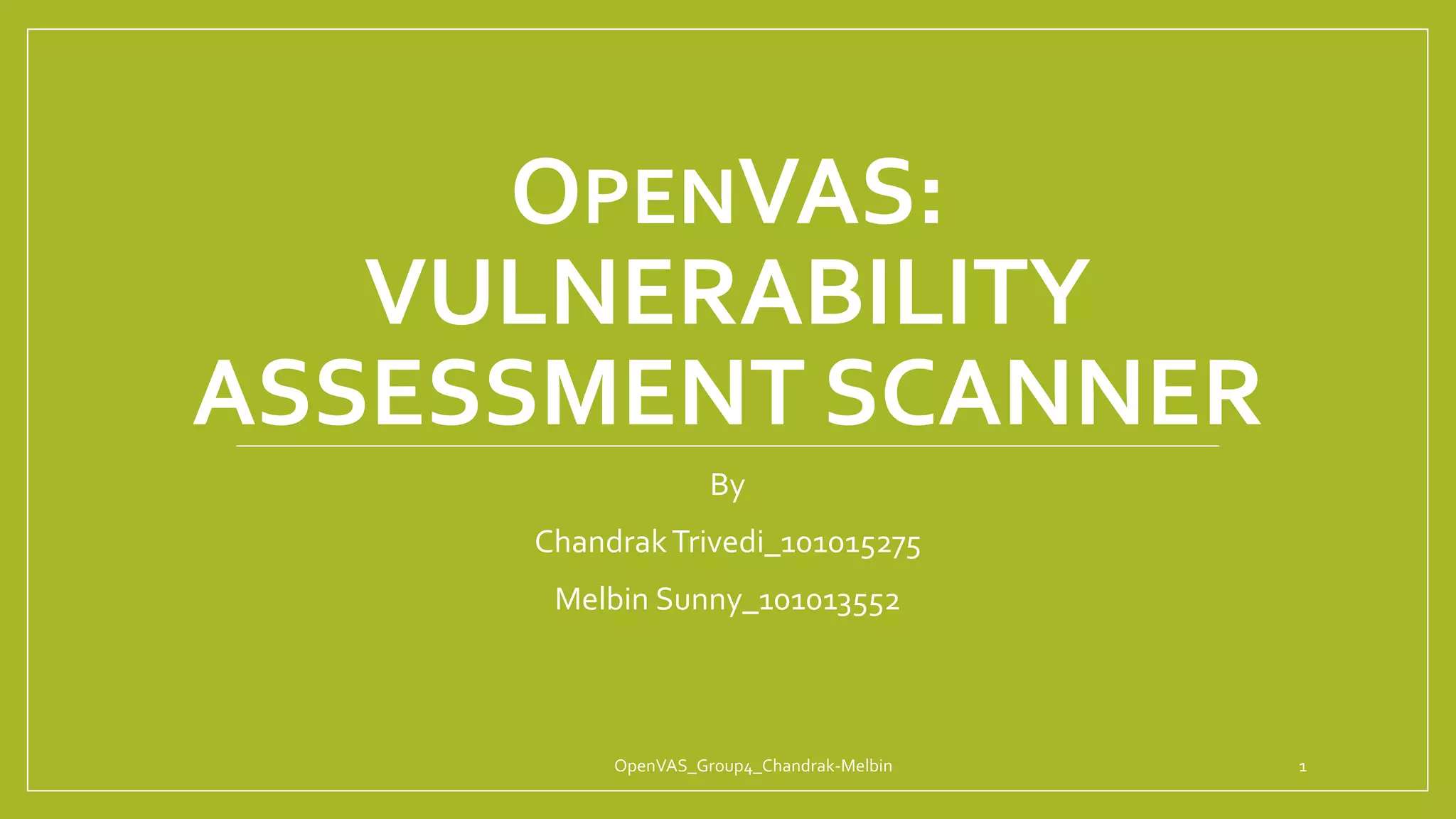 OpenVAS: Vulnerability Assessment Scanner | PPTX
