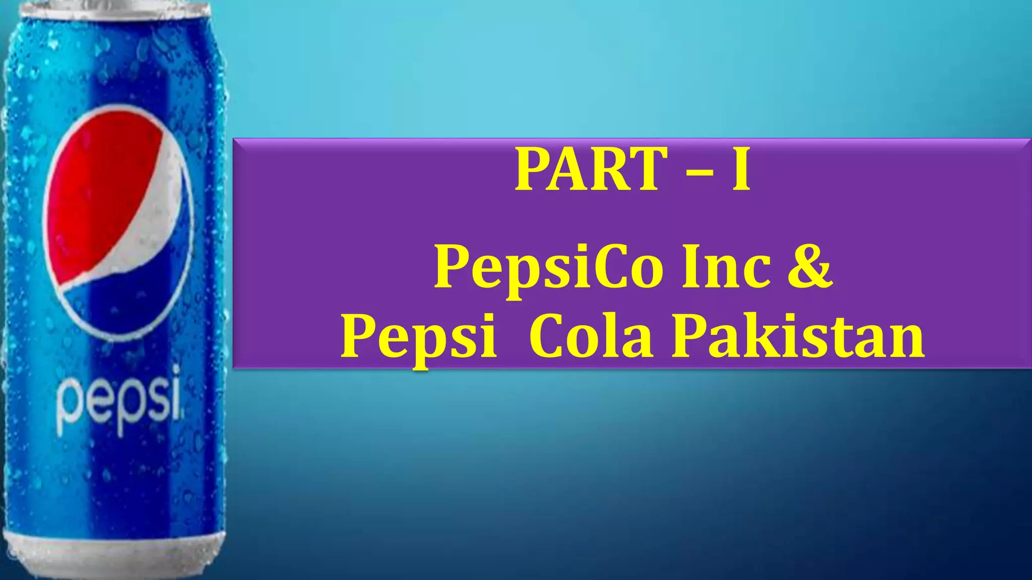 Group 4 Presenataion Pepsi Cola Pakistan Team Leader SIr Zafer.pptx