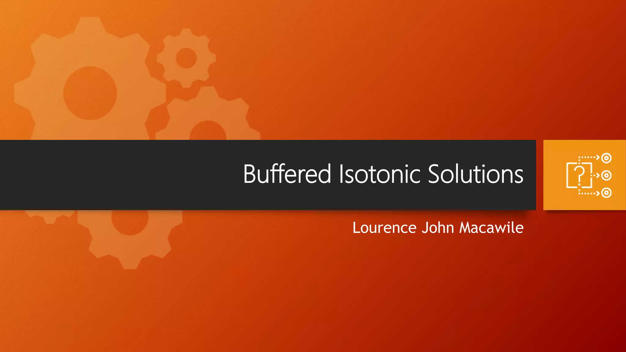 Buffer System and Isotonic Solutions | PPTX