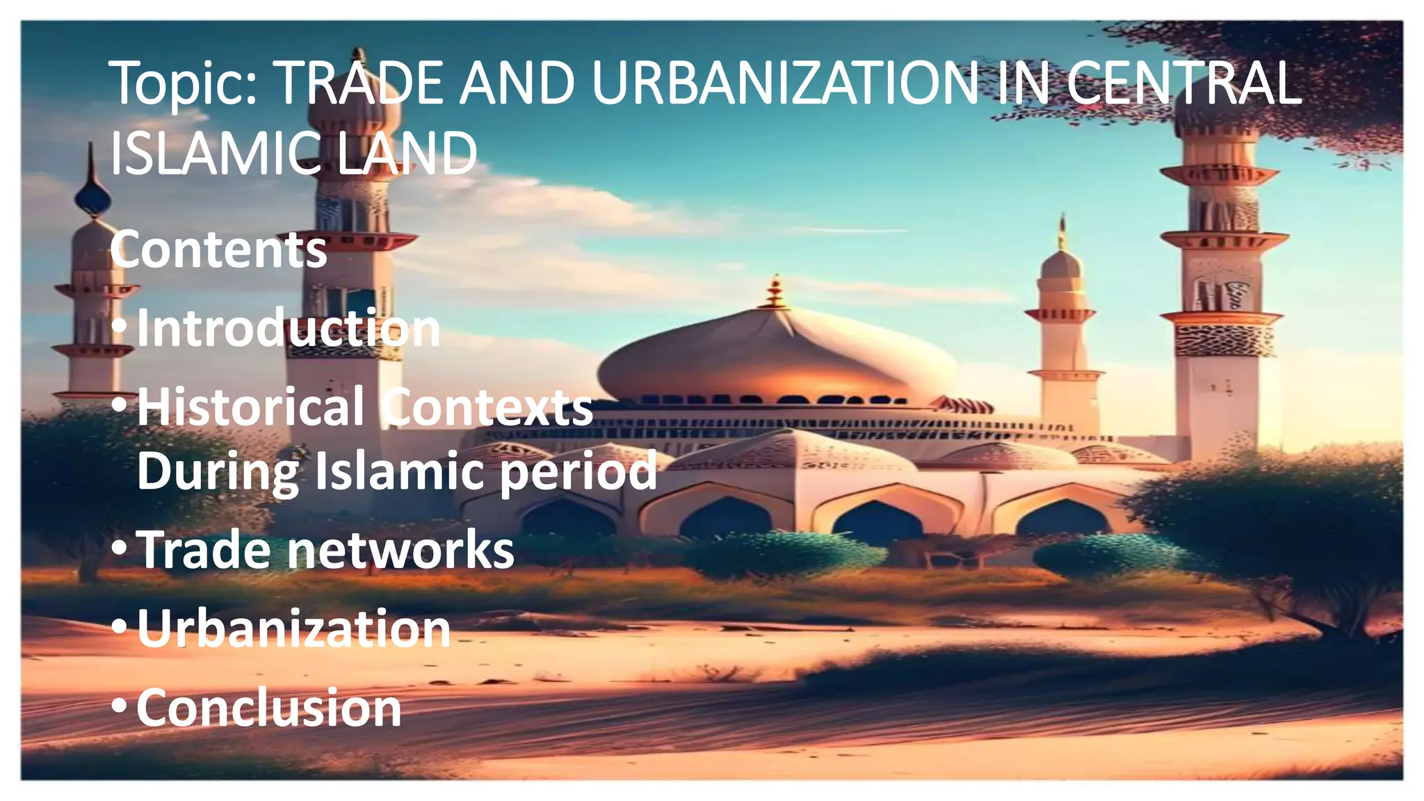 Trade and urbanization in central islamic and | PPTX