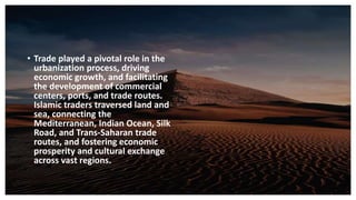 Trade and urbanization in central islamic and | PPTX